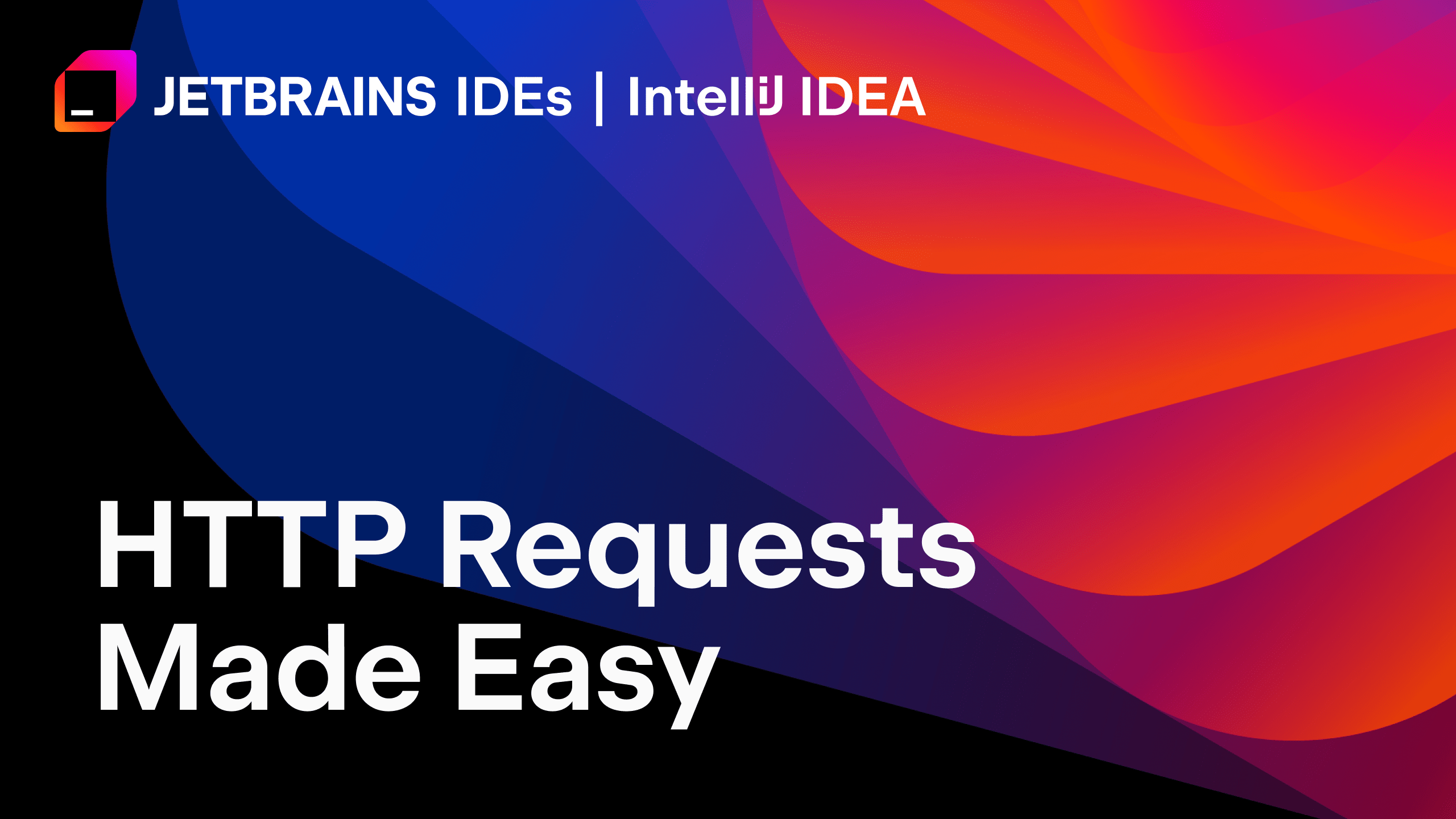 直接在 IDE 中管理 HTTP 请求