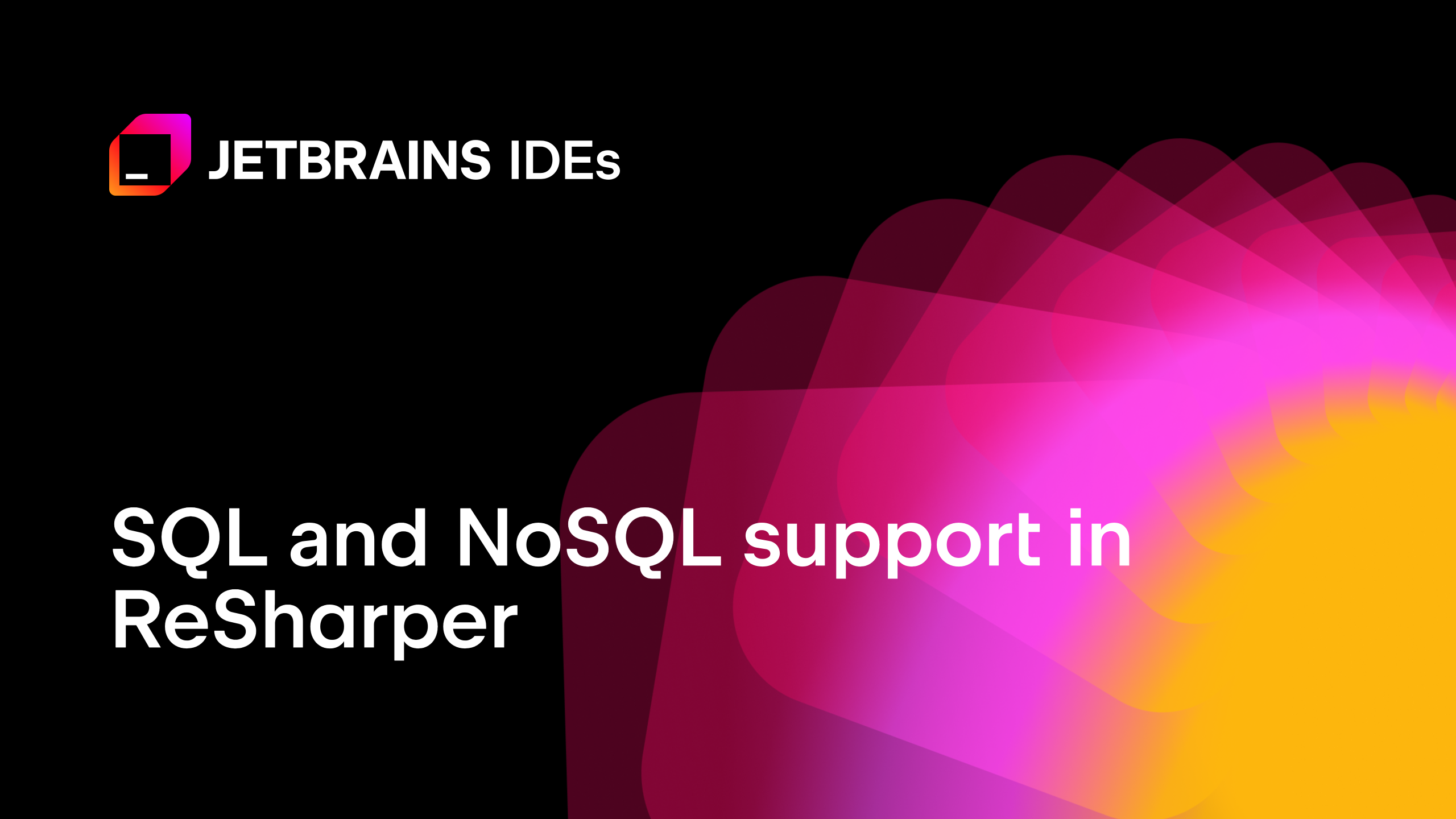 SQL and NoSQL support in ReSharper SQL and NoSQL support in ReSharper