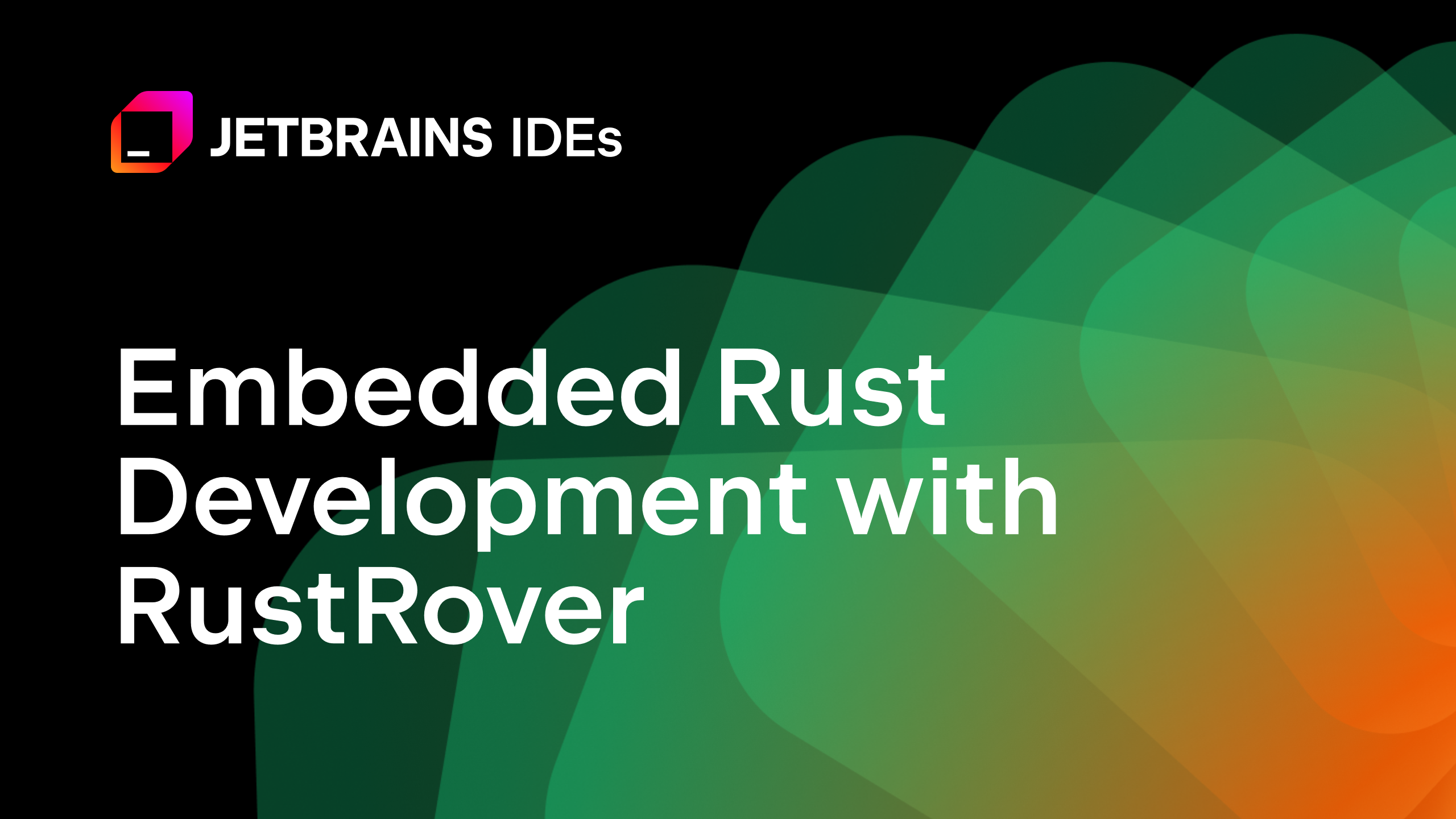 Rust IDE for Embedded Systems | RustRover by JetBrains