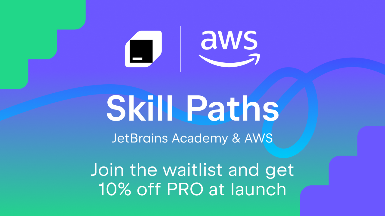JetBrains Academy and AWS Skill Paths